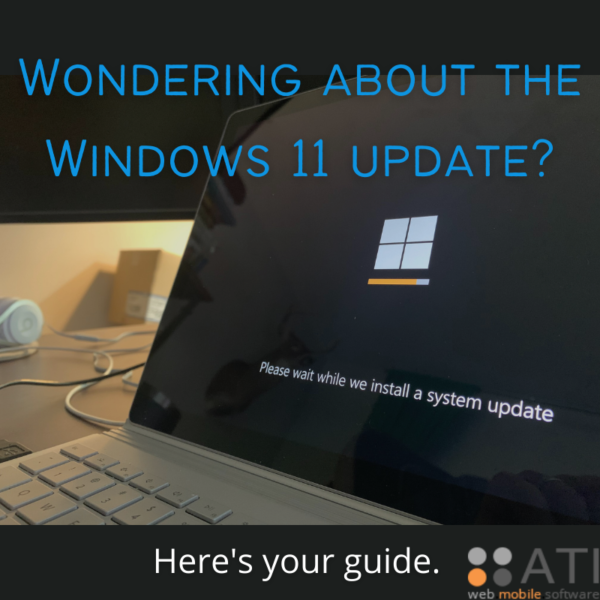 Windows 11 Update Guide – ATI | Application Development, System ...